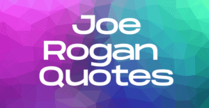 20 Inspirational Joe Rogan Quotes - AnQuotes.com