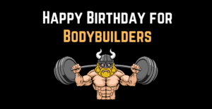Happy Birthday Bodybuilding - AnQuotes.com