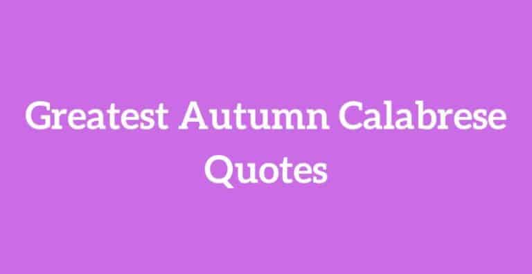 The Best Autumn Calabrese Quotes about Fitness and Motivation
