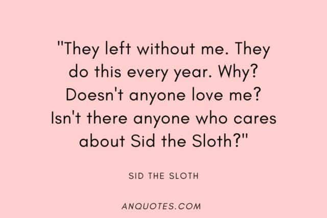 Hilarious Sid the Sloth Quotes to Make You Laugh Out Loud