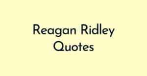 44 Inspiring Reagan Ridley Quotes from Inside Job